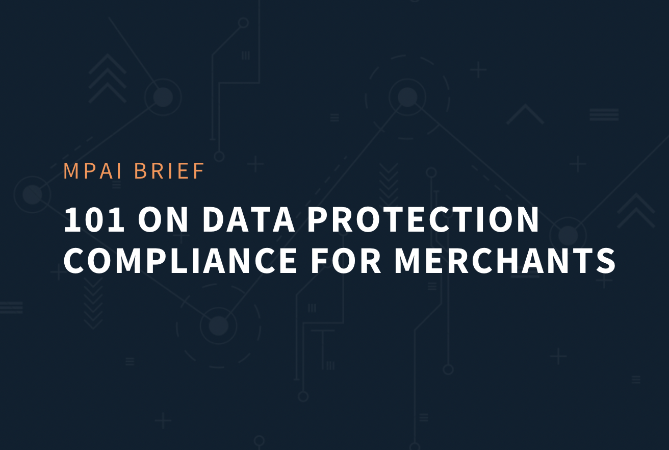 Brief: 101 on data protection compliance for merchants - Merchant ...